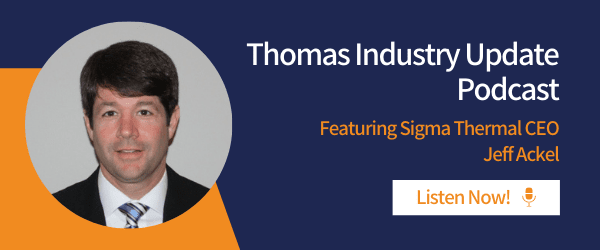 Sigma Thermal’s CEO, Jeff Ackel, Featured on the Thomas Industry Update ...
